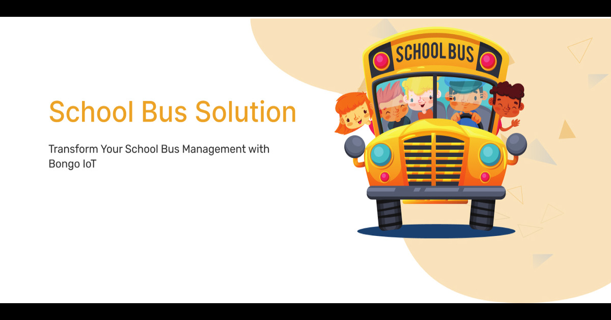 Bongo IoT | Smart School Bus Solution: 100% White Label Tracking Software